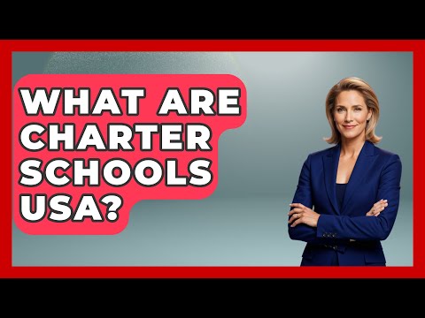 What Are Charter Schools USA? - Childhood Education Zone