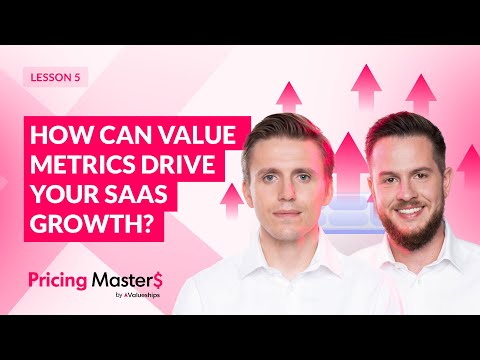 How can value metrics drive your SaaS growth? | Pricing Masters S02E05
