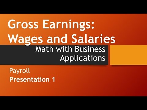 Gross Earnings: Wages & Salaries-Math with Business Applications, Payroll Unit