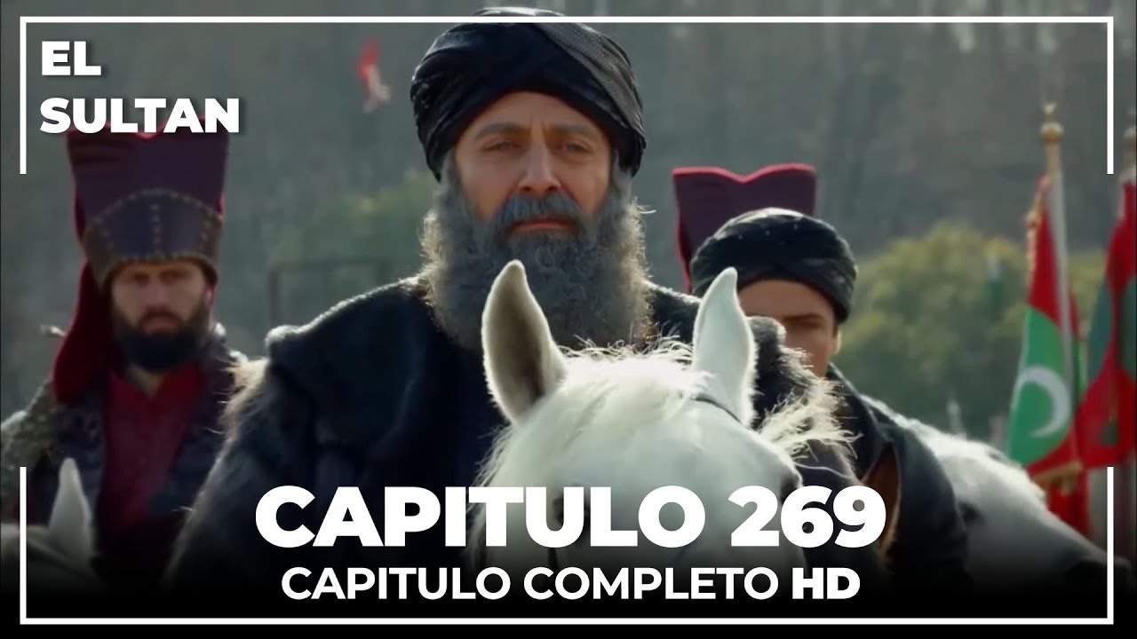 El Sultán Capitulo 269 Completo