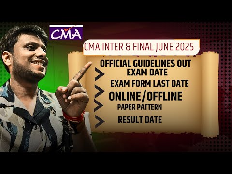 CMA inter & Final June 2025 Exam Date,Exam Form last date,Online or Offline Exam,Result Date update