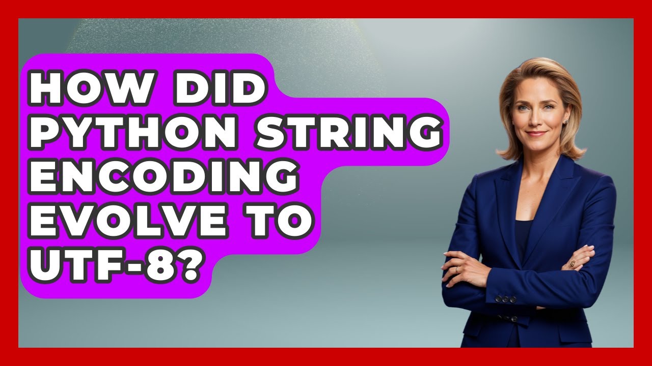 How Did Python String Encoding Evolve To UTF-8? - Python Code School