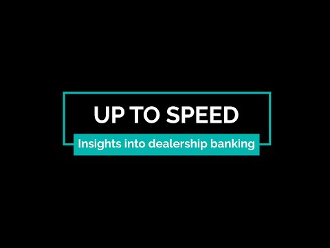 Up to Speed: Insights into dealership banking