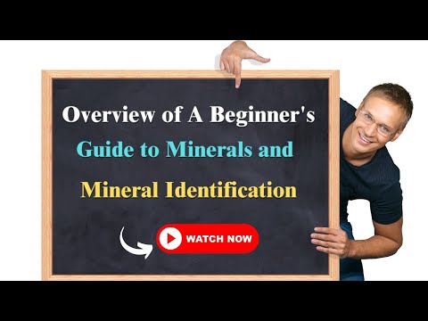 Overview of A Beginner's Guide to Minerals and Mineral Identification