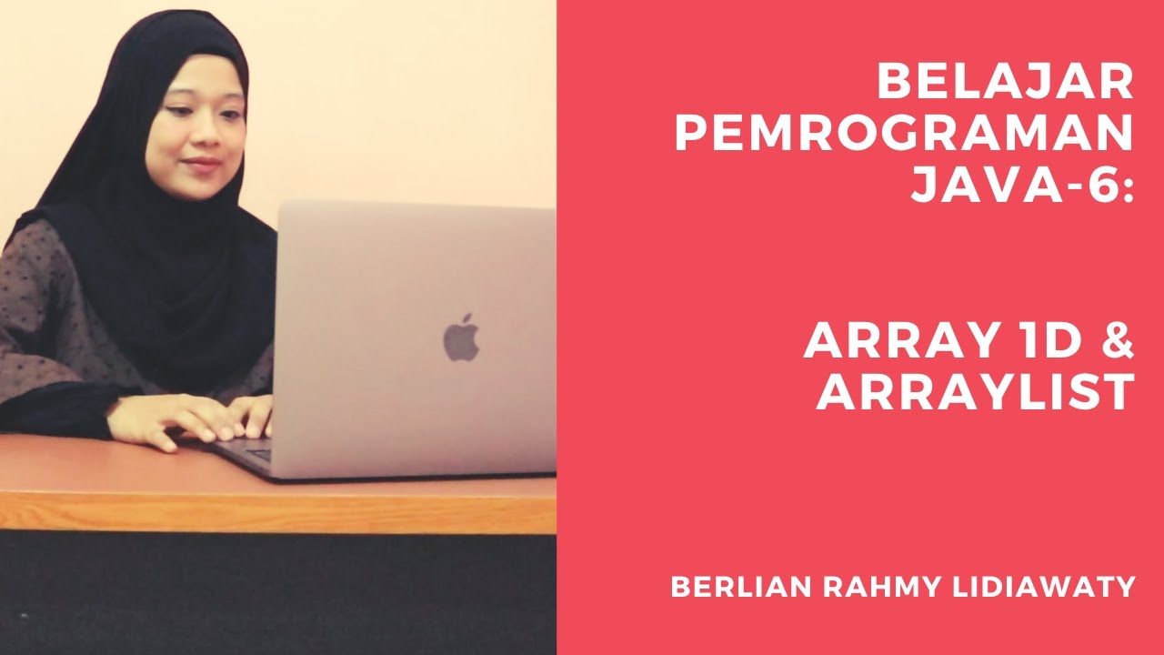 Belajar Pemrograman Java 6: ARRAY 1 Dimensi dan ARRAY LIST | Tutorial Berlian