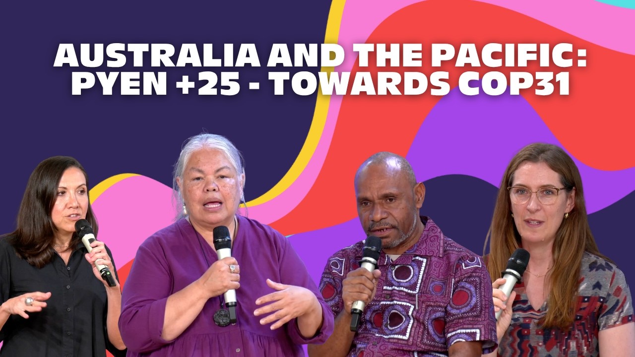 Climate Action Week Sydney Day 1: Australia and the Pacific: PYEN +25 - towards COP31