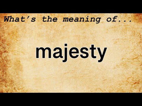 Majesty Meaning : Definition of Majesty