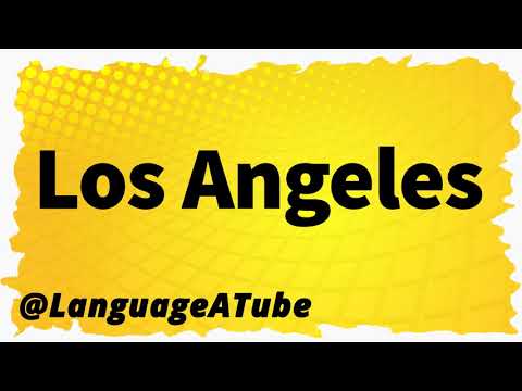 Los Angeles Pronunciation ⚡️ How To Pronounce Los Angeles!