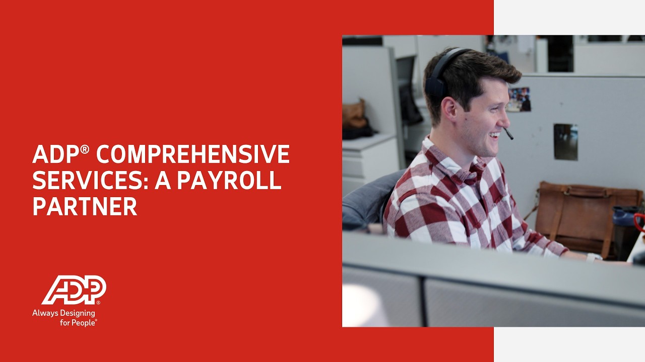 ADP® Comprehensive Services: A payroll partner
