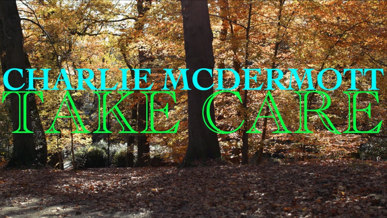 Take Care - Charlie McDermott