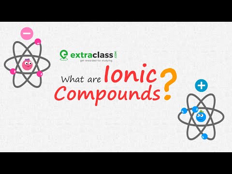 What are ionic compounds? | Chemistry | Extraclass.com