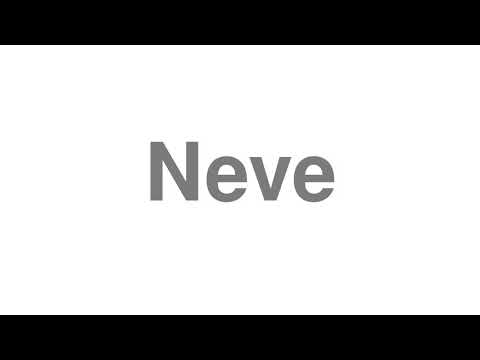 How to Pronounce "Neve"