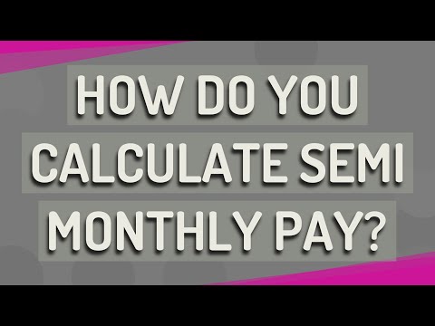 How do you calculate semi monthly pay?