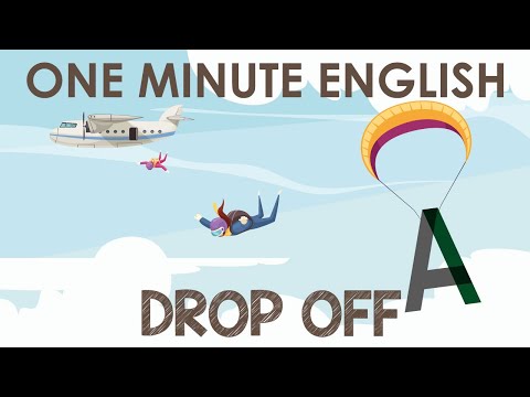 HOW TO USE THE PHRASAL VERB : DROP OFF (Learn 4 Different Meanings for DROP OFF)