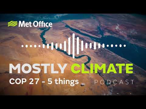 Mostly Climate: COP 27 - 5 things