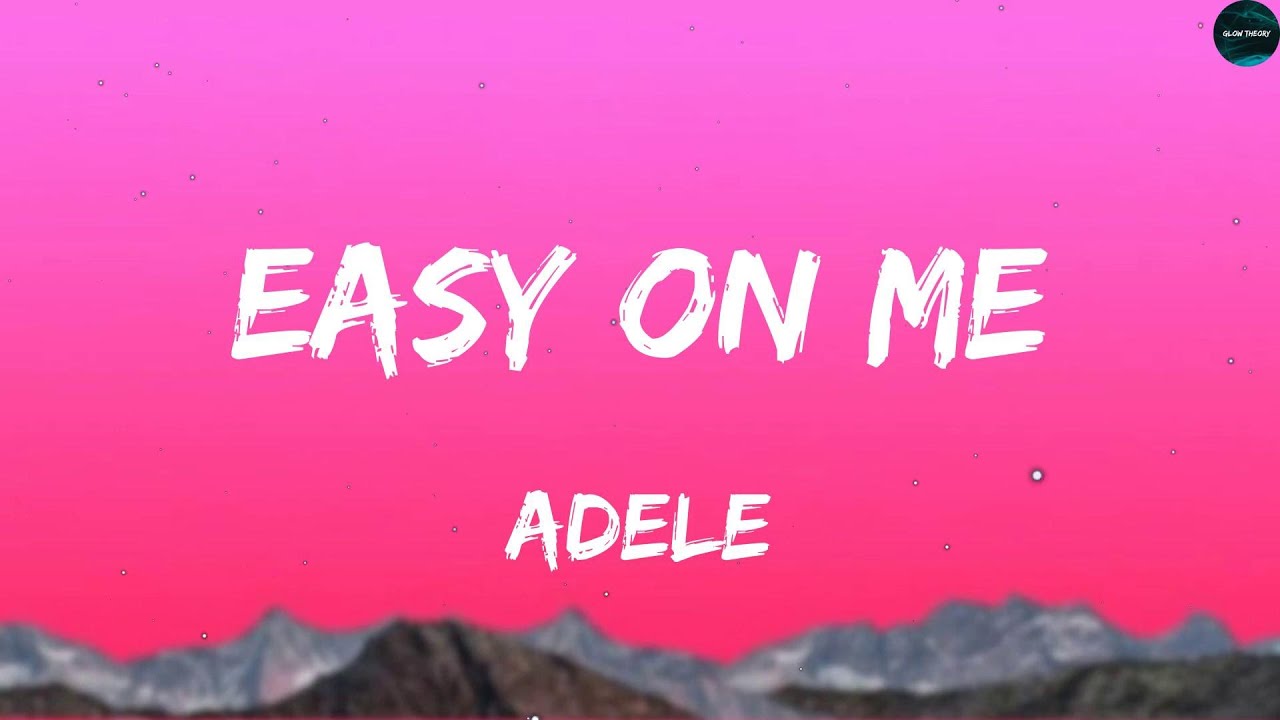 Adele - Easy On Me (Lyrics)