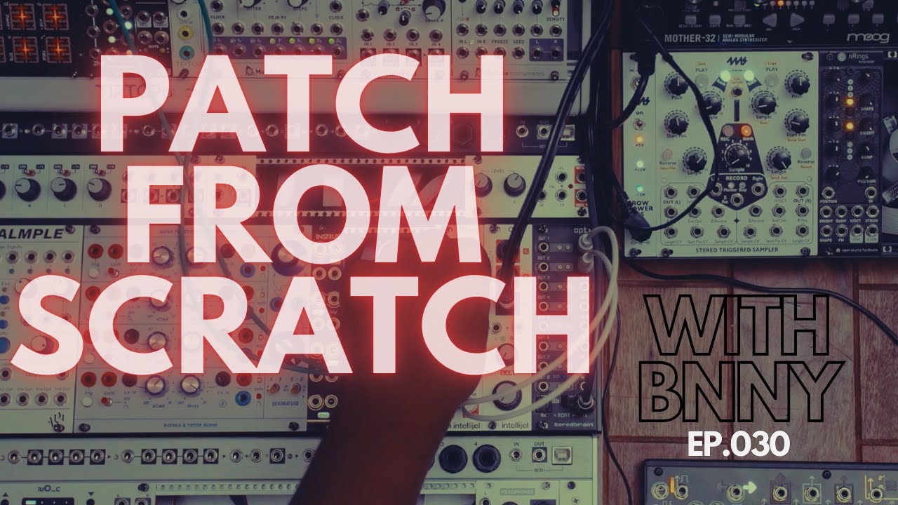 PATCH FROM SCRATCH - LIVE - BNNY - 030