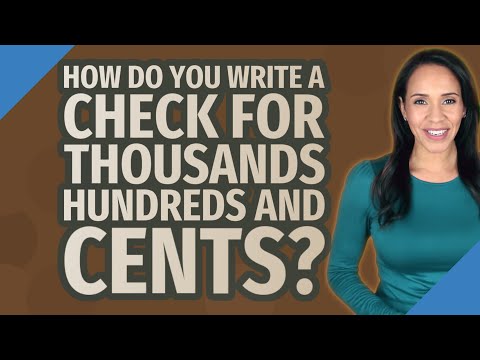 How do you write a check for thousands hundreds and cents?