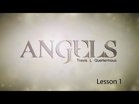 Angels Lesson 1: The Nature and Origin of Angels