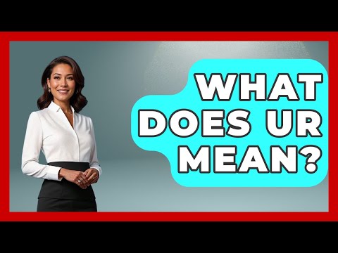 What Does Ur Mean? - Archaeology Quest