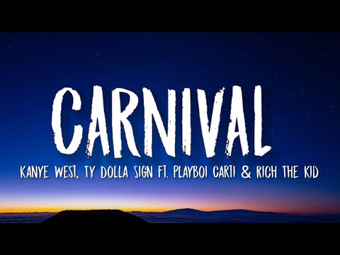 Kanye West & Ty Dolla $ign - CARNIVAL (Lyrics) ft.Playboi Carti & Rich The Kid