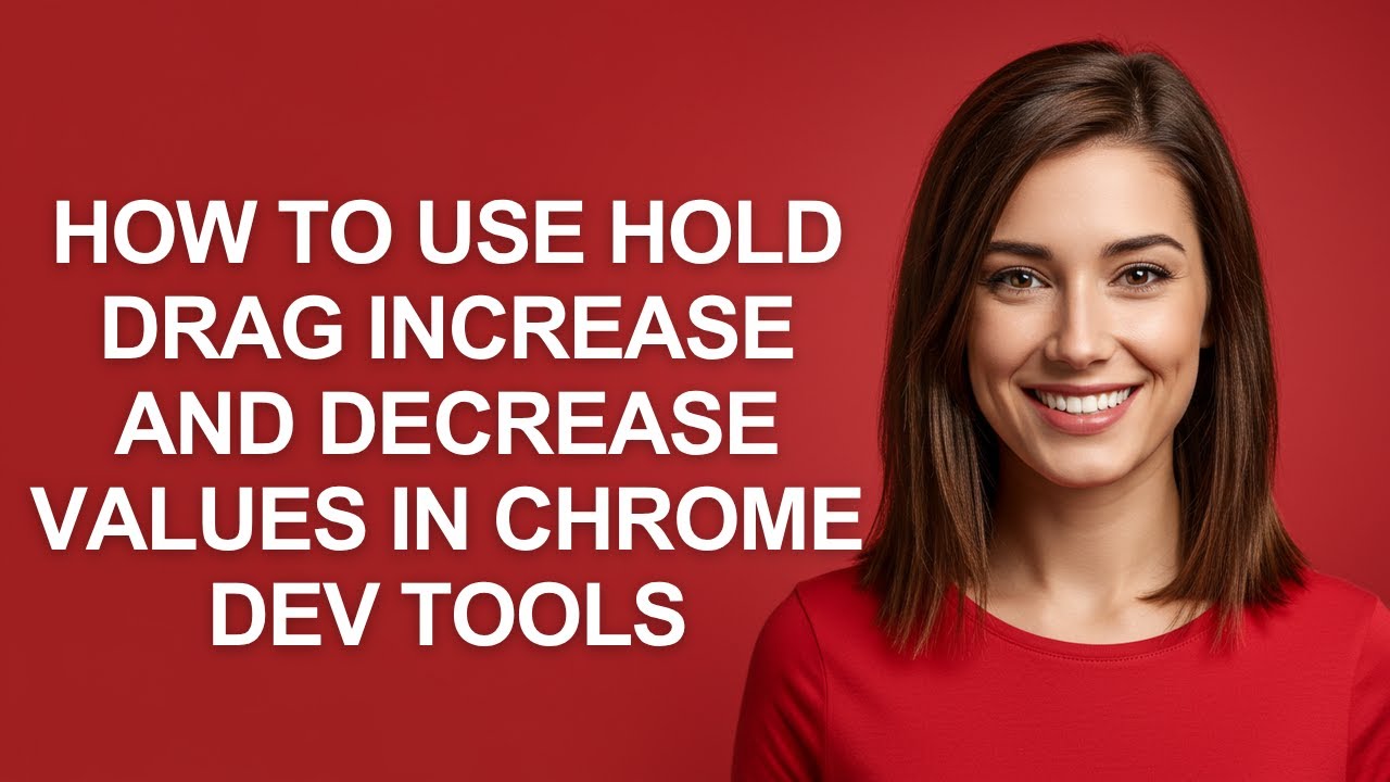 How to Use Hold Drag Increase and Decrease Values In Chrome Dev Tools - AshleyHowTo