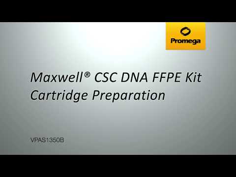 Maxwell® CSC DNA FFPE Kit Cartridge Preparation