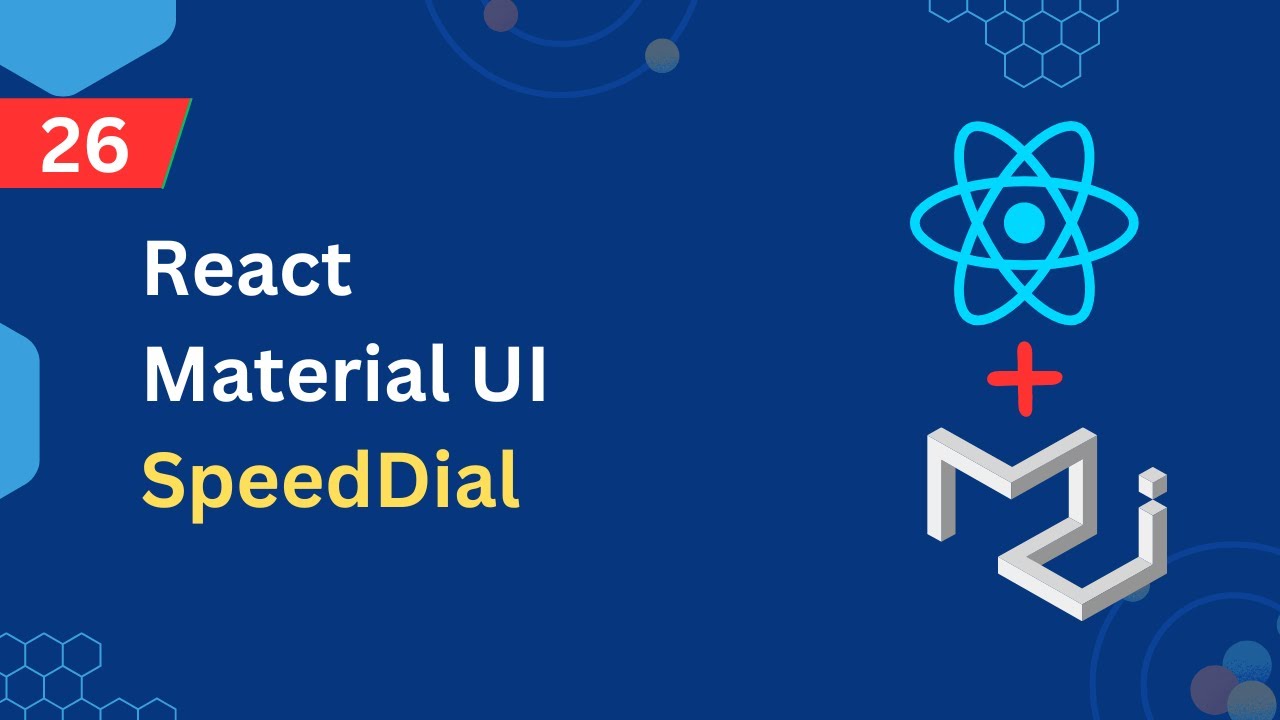 React Material UI Tutorial - 26 - SpeedDiel