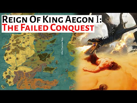 Aegon's Failed Conquest | Reign Of King Aegon Targaryen | House Of The Dragon History & Lore