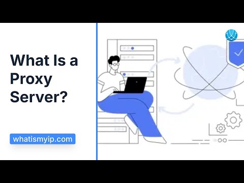 What Is a Proxy Server?