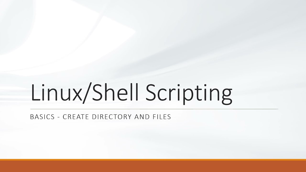 Linux|Shell - Create directory/folder and files