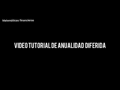 Video tutorial de como realizar un ejercicio de anualidades diferidas