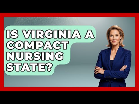 Is Virginia A Compact Nursing State? - Nursing Knowledge Exchange