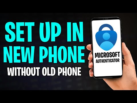 How to Set Up Microsoft Authenticator App on New Phone Without Old Phone (2025)