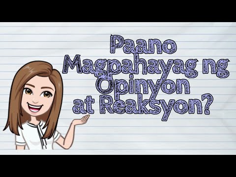 (FILIPINO) Paano Magpahayag ng Opinyon at Reaksyon? | #iQuestionPH