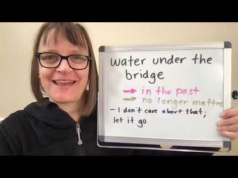 Water Under the Bridge (Meaning and Use)
