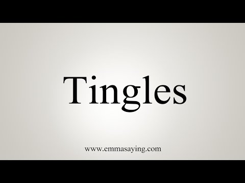 How To Say Tingles