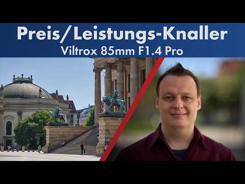 Premium für die Massen?! | Viltrox 85mm F1.4 Pro im Test [Deutsch]