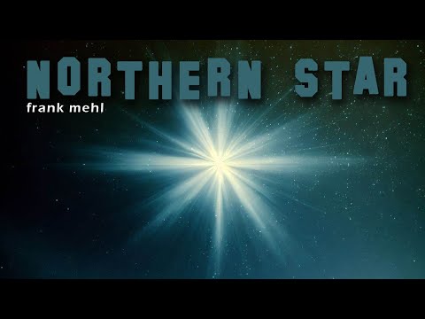 "Northern Star" - A JOURNEY - music composed by frank mehl