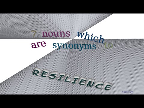 resilience - 7 nouns which are synonym of resilience (sentence examples)