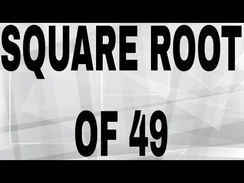 SQUARE ROOT OF 49