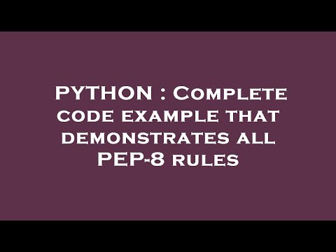 PYTHON : Complete code example that demonstrates all PEP-8 rules