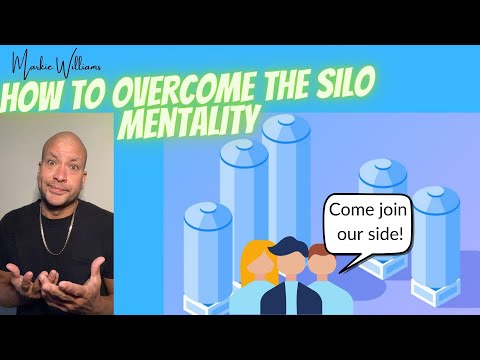 How To Overcome The Silo Mentality