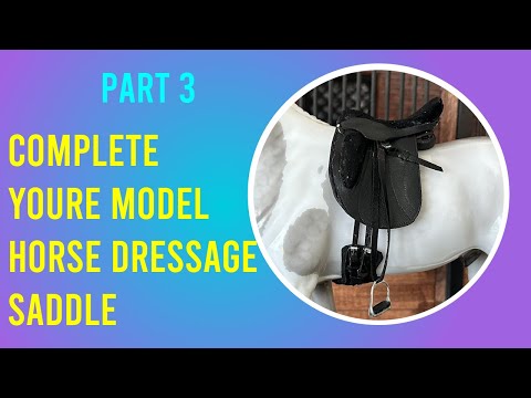 The Ultimate Model Horse Dressage Saddle Guide - Part 3