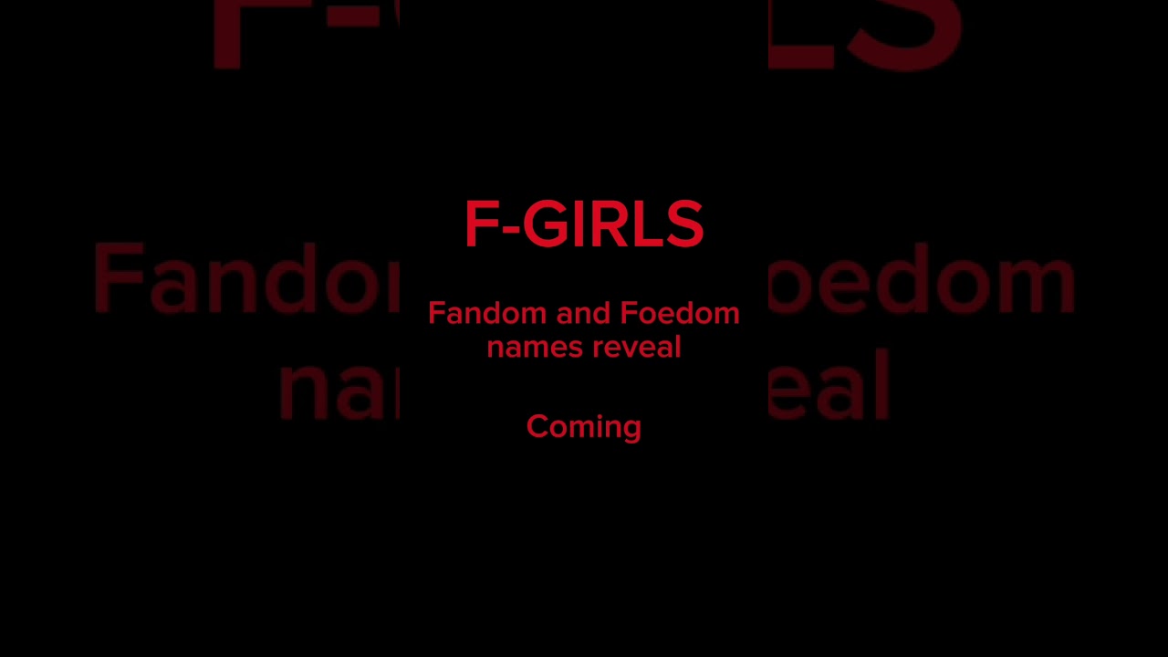 F-GIRLS official fandom and foedom names teaser