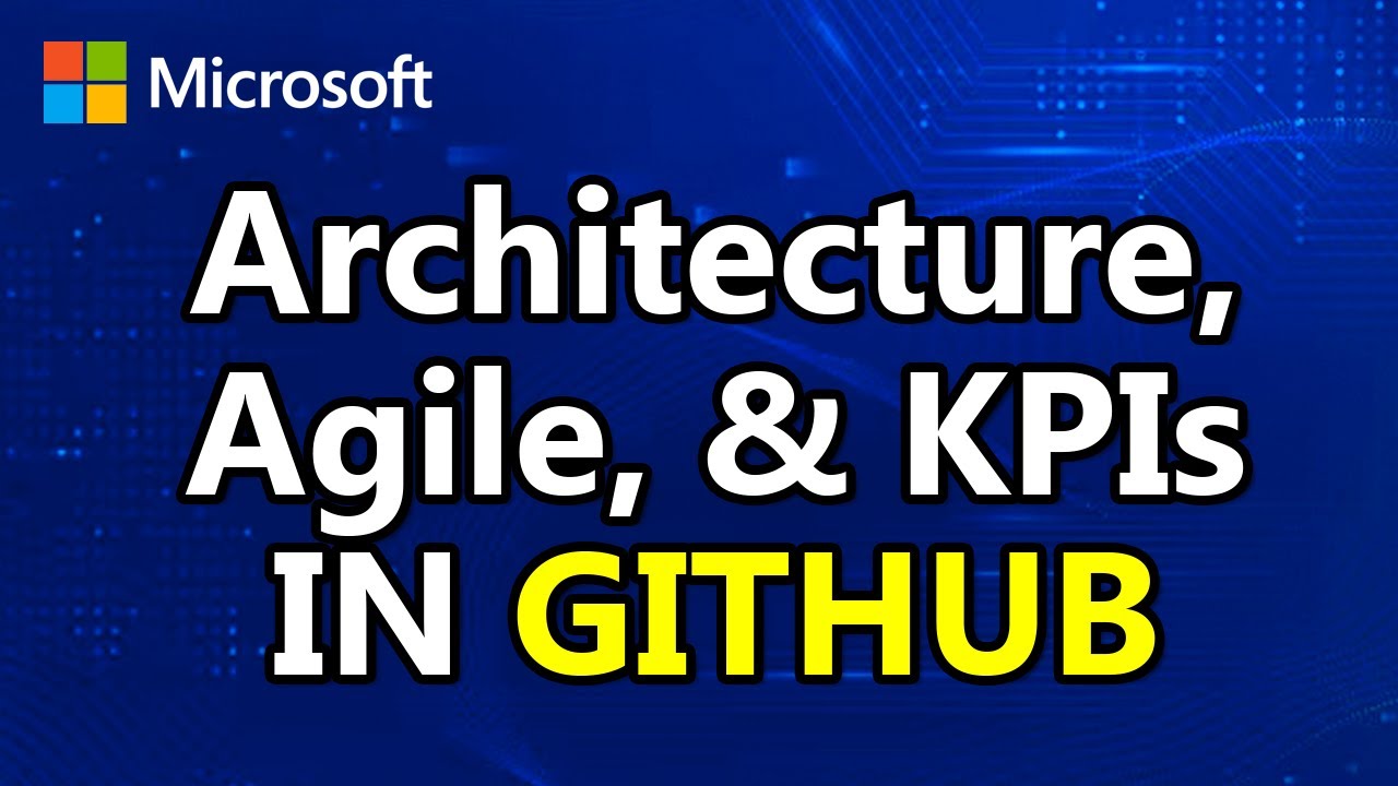 Architecture, Agile and KPIs: GitHub Shots Bootcamp part 2