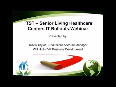Best Practices For IT Rollouts and HIPAA Safeguards In Senior Living Centers. Webinar Video 3.22.16
