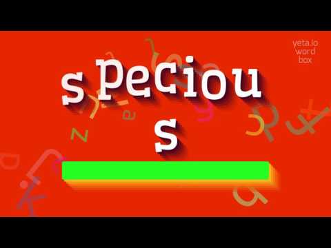 HOW TO PRONOUNCE SPECIOUS?