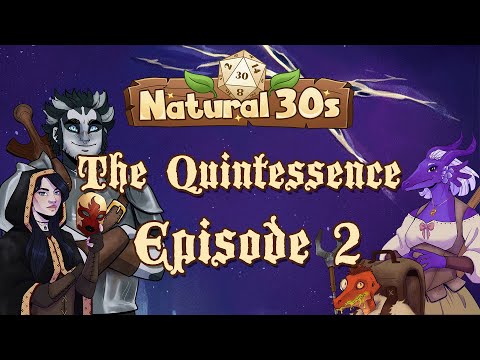 The Quintessence: A Sammantis Chronicle || Session 2: Choose Your Adventure