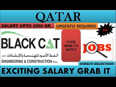 QATAR JOBS 2021 || BLACK CAT ENG. || SALARU UPTO 2000 QR || REPUTED COMPANY || URGENT REQUIREMENTS |